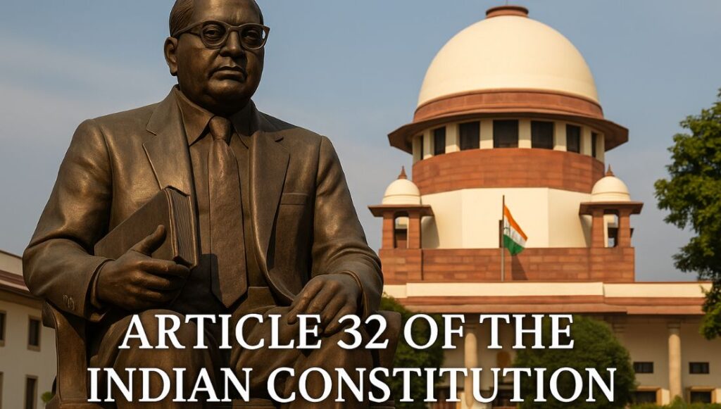 Article 32 Of The Indian Constitution - Best UPSC Blogs